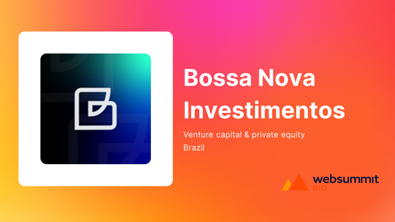 Bossa Nova Investimentos | Web Summit Rio