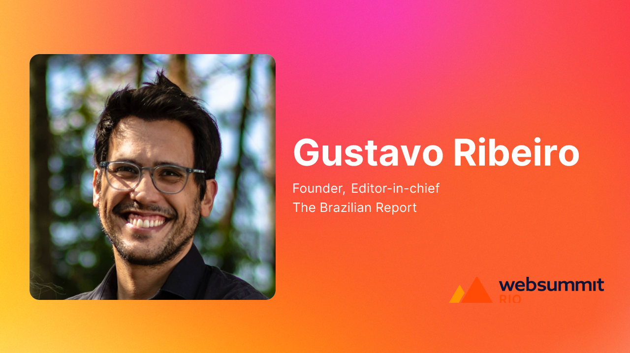 Gustavo Ribeiro | Web Summit Rio