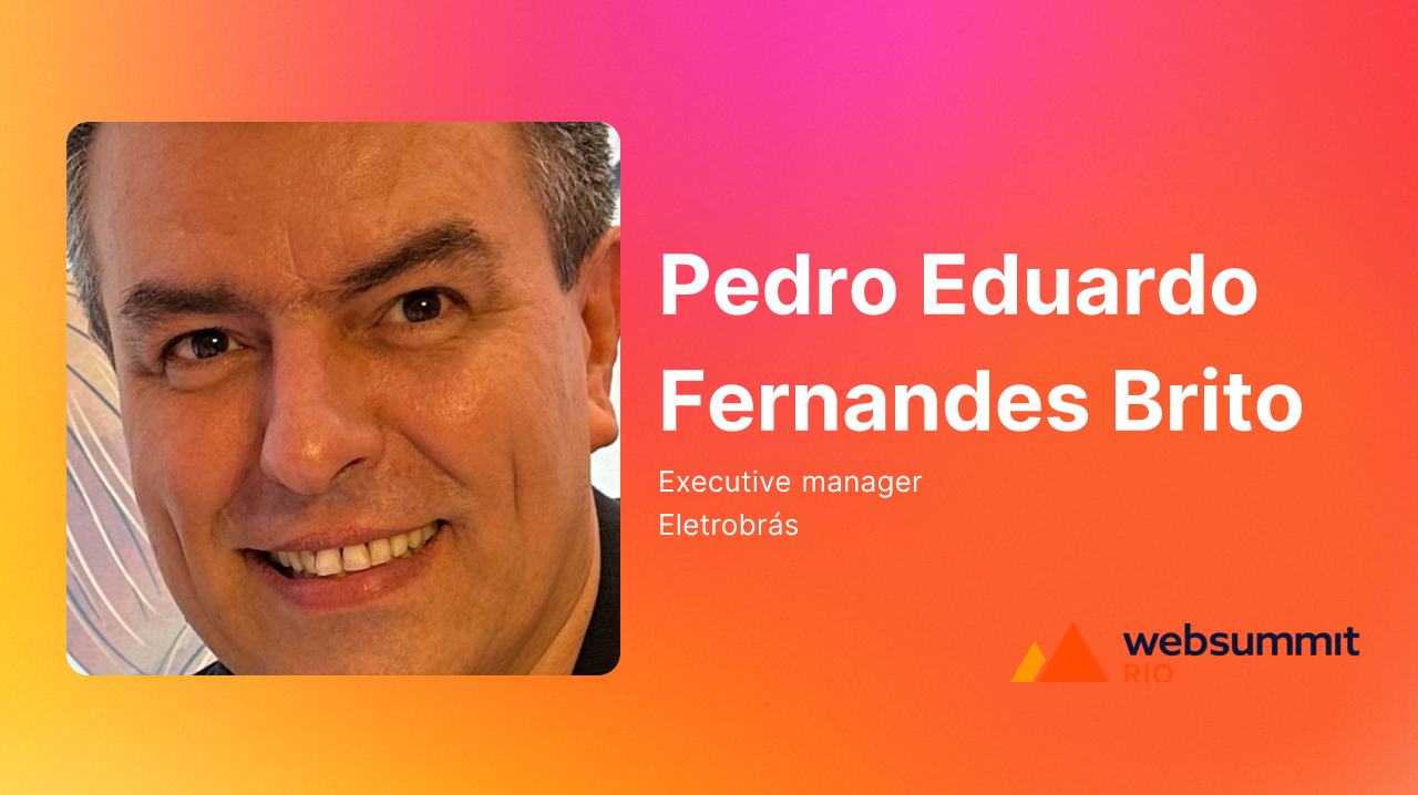 Pedro Eduardo Fernandes Brito | Web Summit Rio