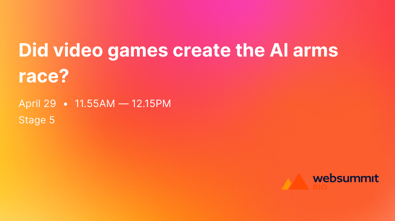Did video games create the AI arms race? | Web Summit Rio