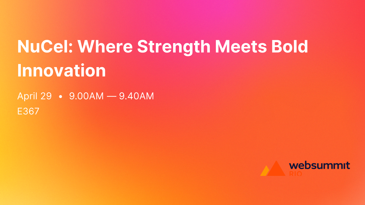 NuCel: Where Strength Meets Bold Innovation | Web Summit Rio