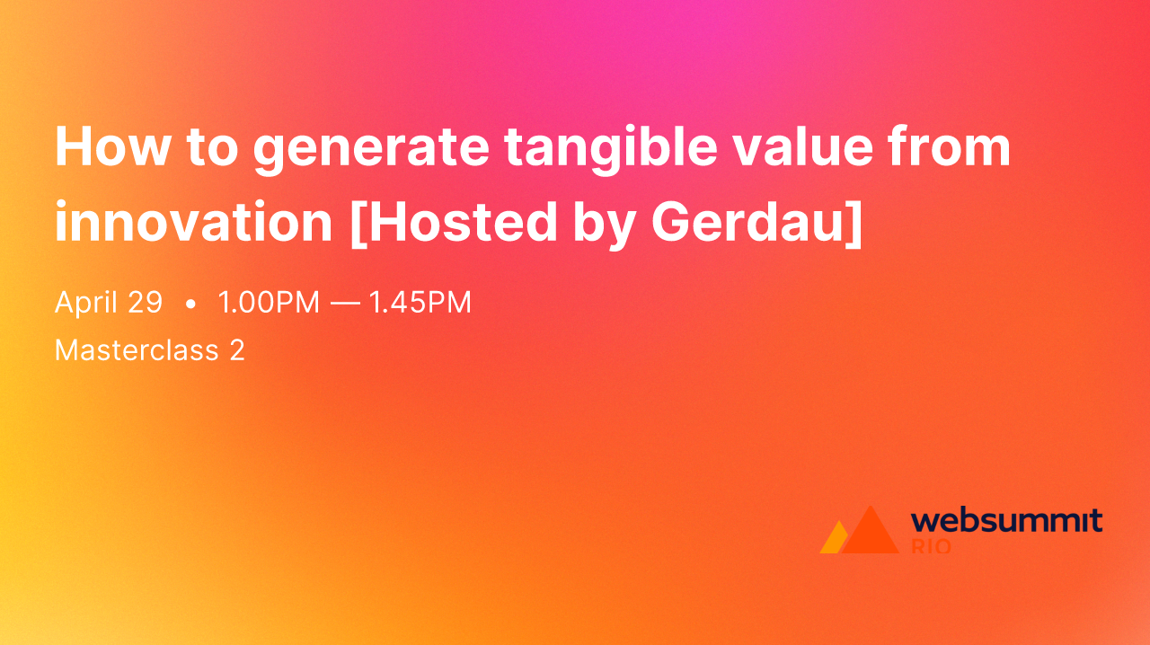 How to generate tangible value from innovation [Hosted by Gerdau] | Web ...
