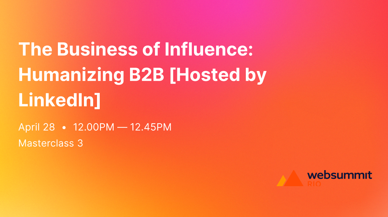 The Business of Influence: Humanizing B2B [Hosted by LinkedIn] | Web ...