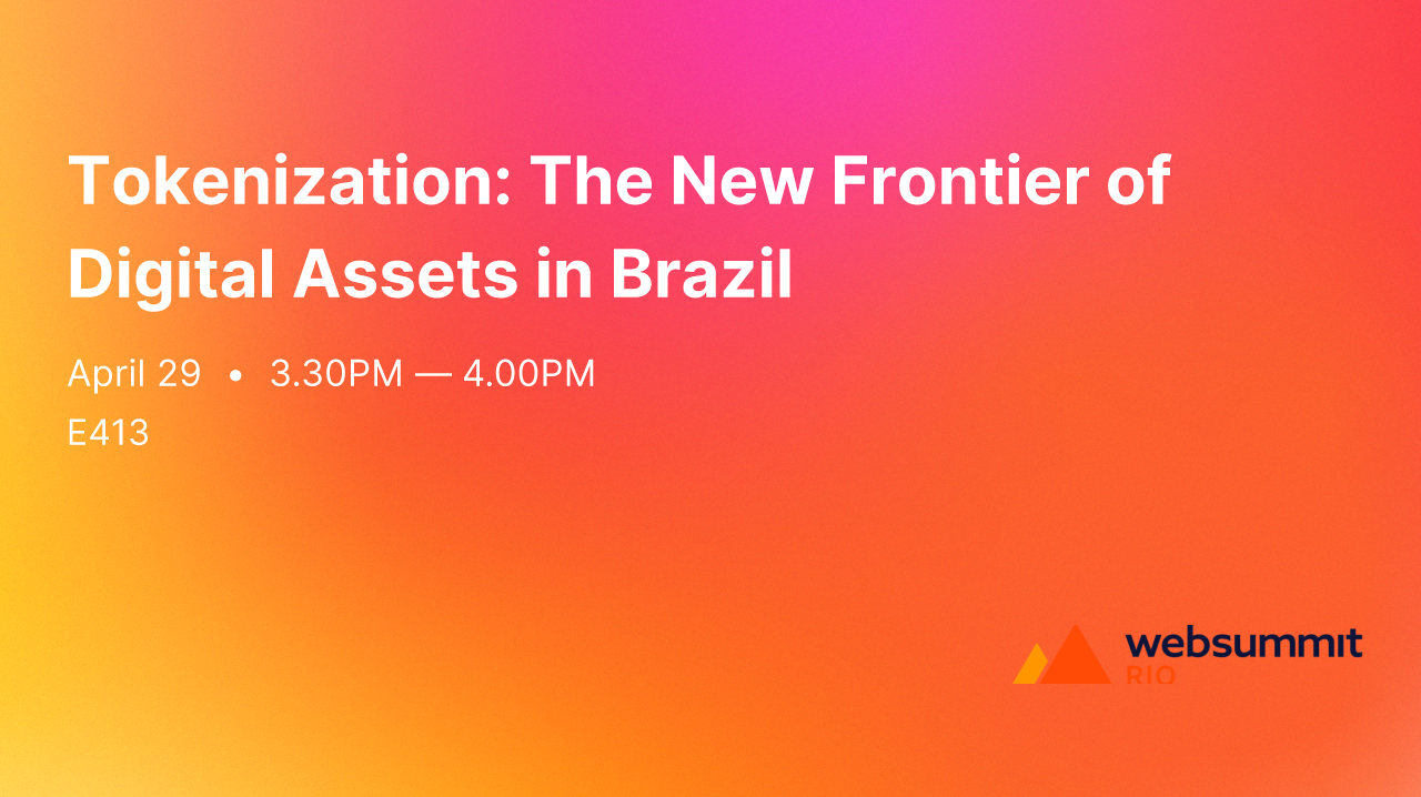 Tokenization: The New Frontier of Digital Assets in Brazil | Web Summit Rio